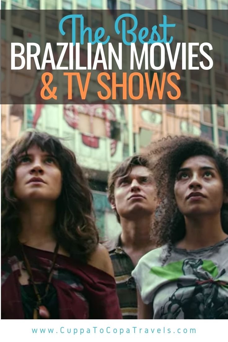 15 Best Brazilian Movies & TV Shows to binge on
