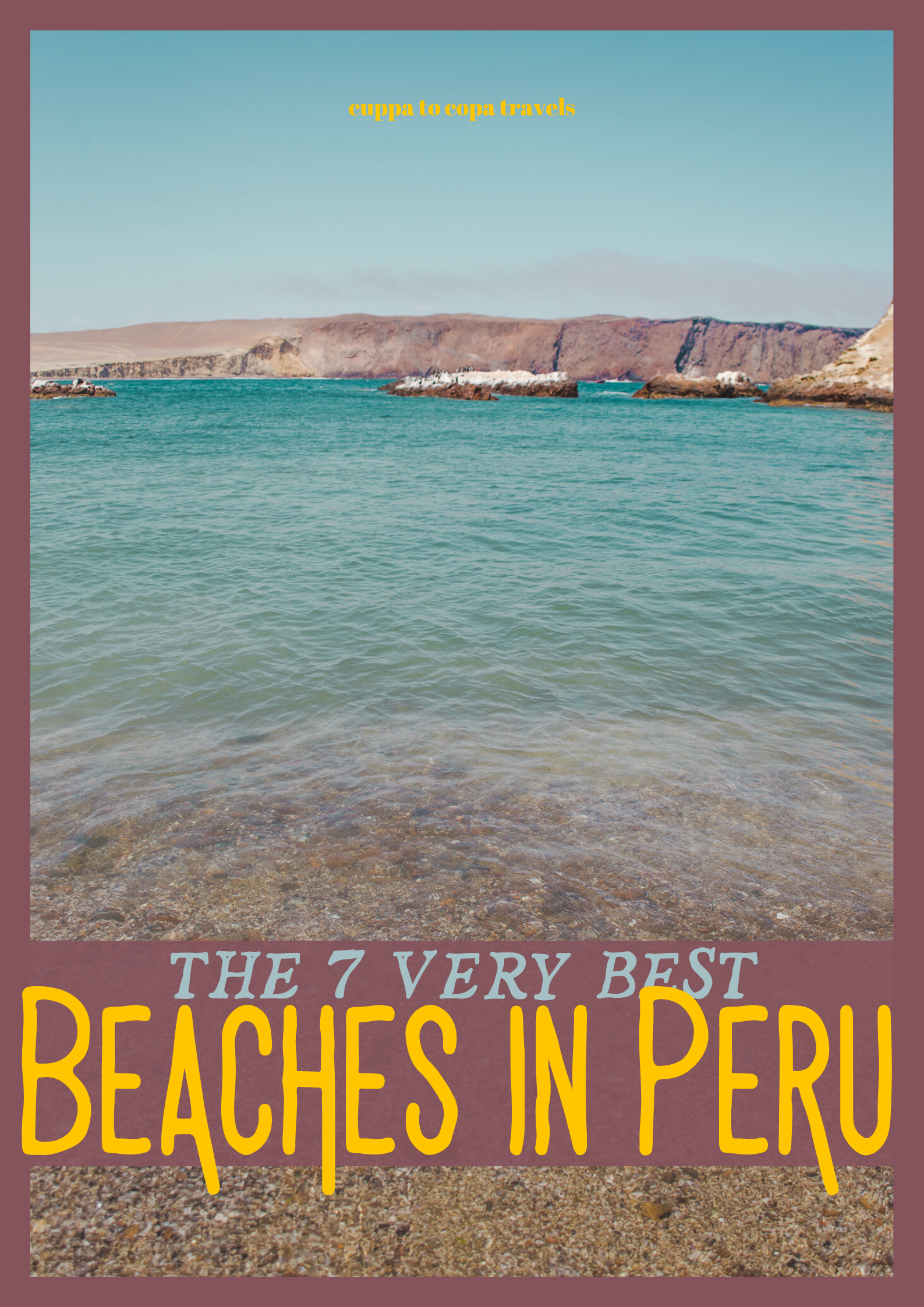 7 Breathtaking Beaches in Peru for Culture, Thrills & Chills